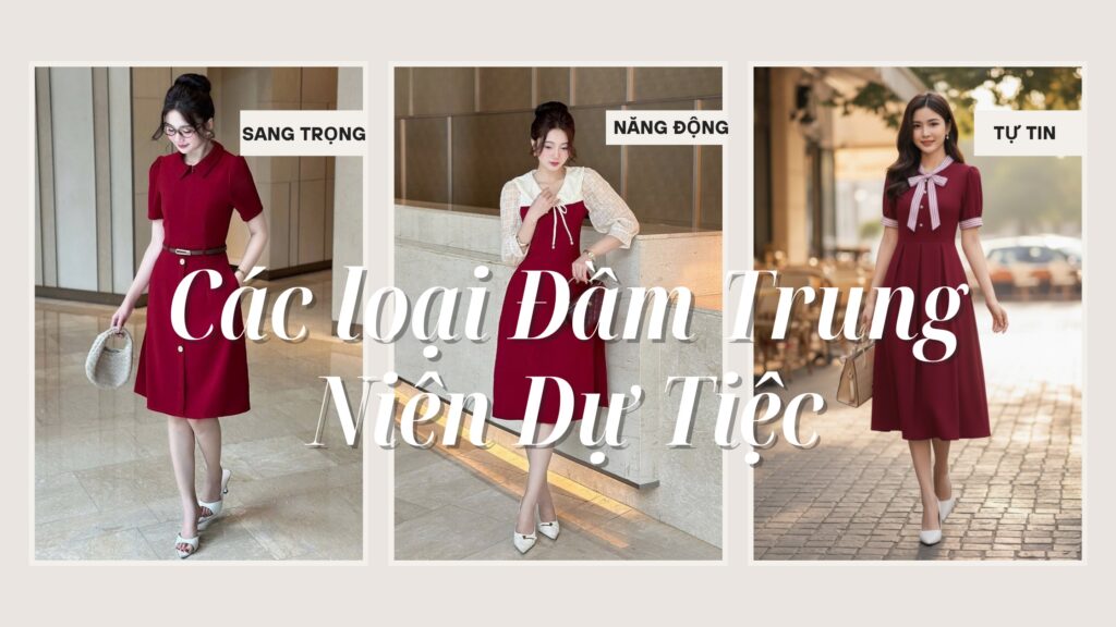 5 Mẫu Đầm Trung Niên Dự Tiệc Sang Trọng Cho Quý Cô 2026